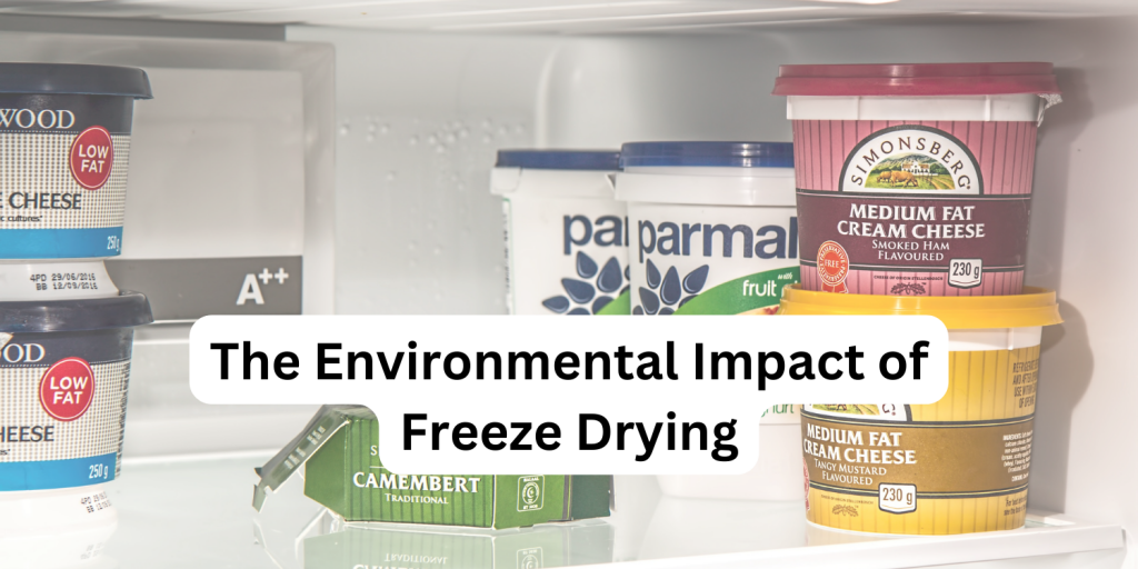 The Environmental Impact of Freeze Drying - freeze dryer